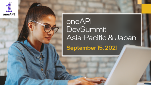 oneAPI DevSummit, Asia-Pacific & Japan 2021 - oneAPI