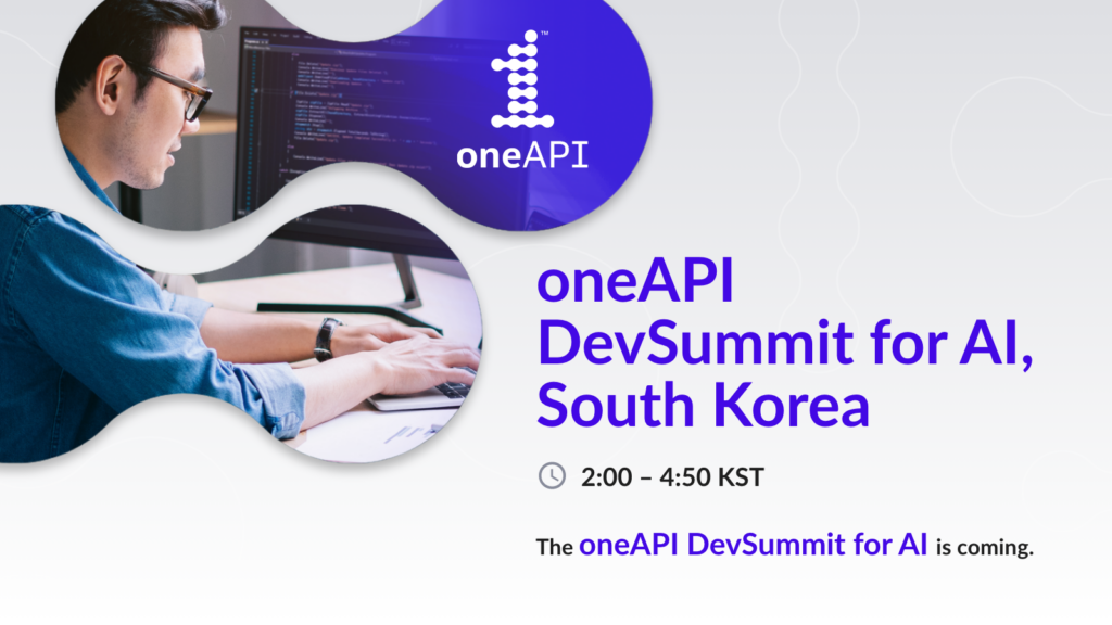 oneAPI DevSummit for AI, South Korea 2022 - oneAPI